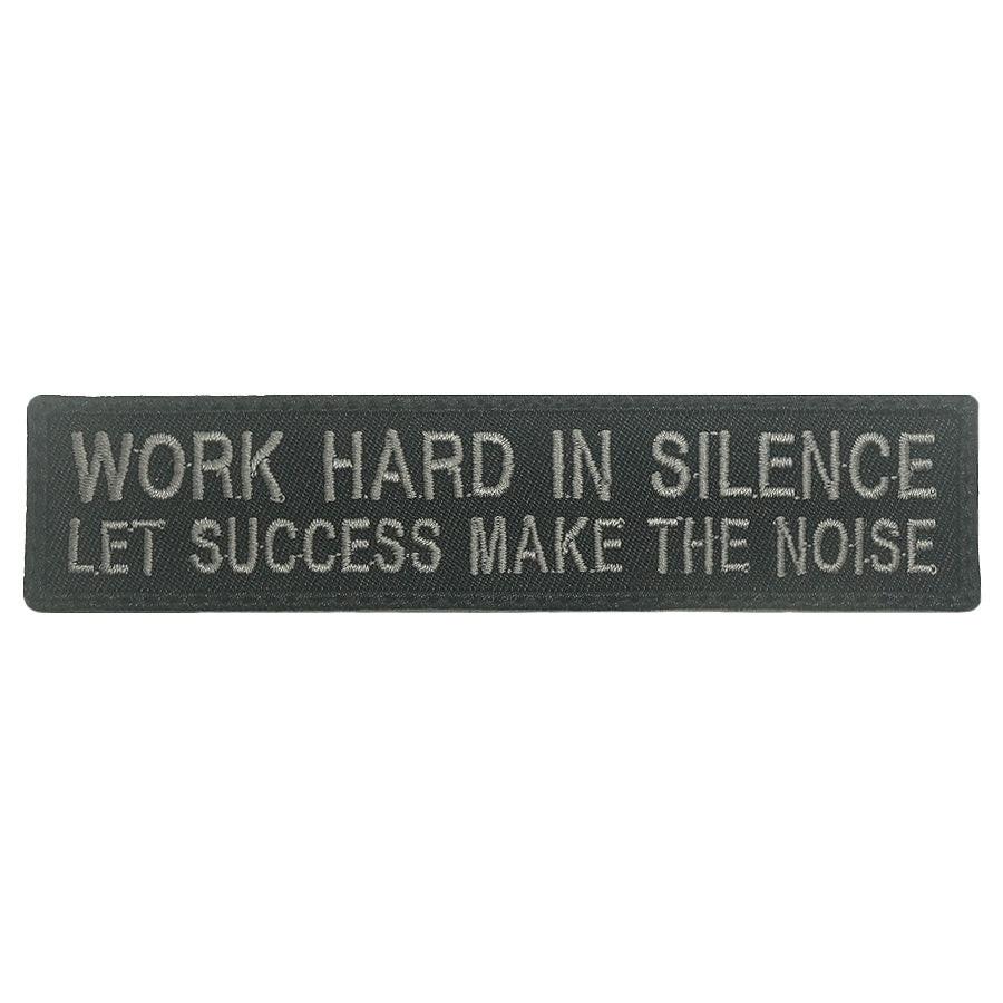 WORK HARD IN SILENCE, LET SUCCESS MAKE THE NOISE PATCH - BLACK FOLIAGE ...