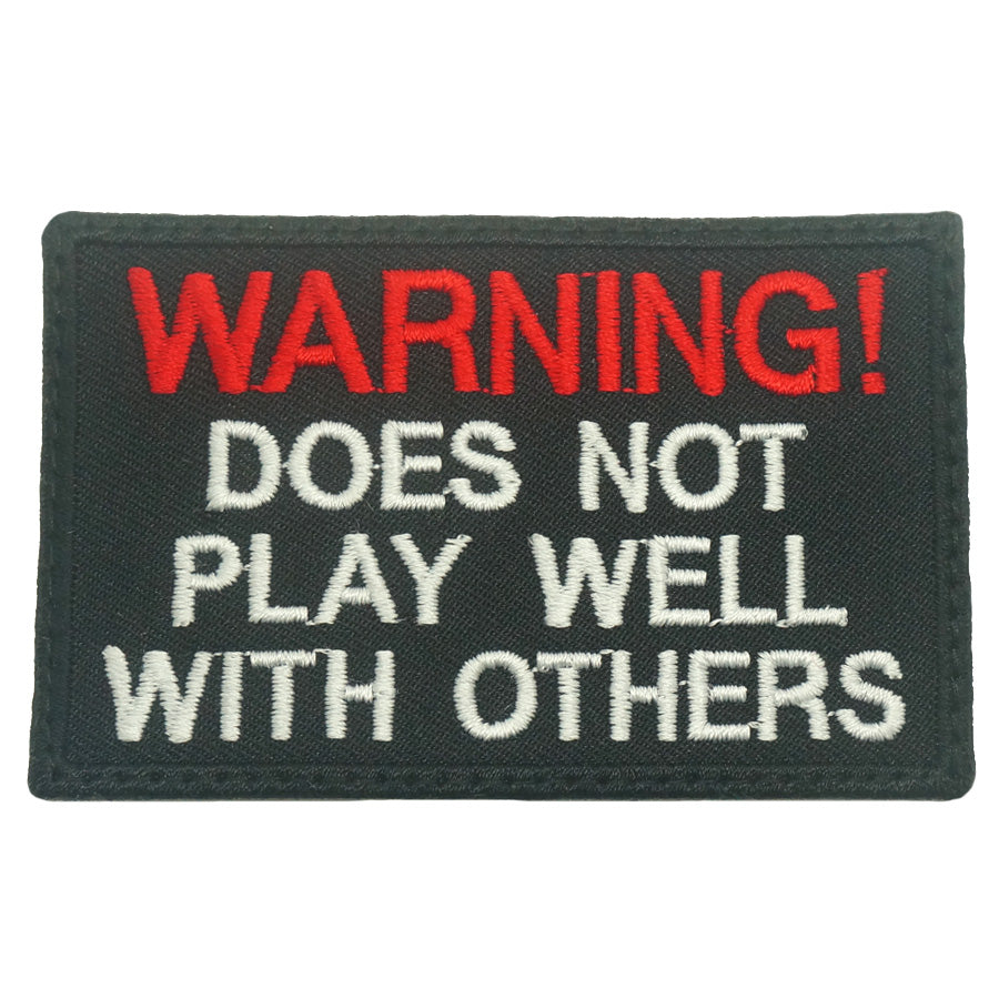 WARNING! DOES NOT PLAY WELL WITH OTHERS PATCH - FULL COLOR – Hock Gift ...